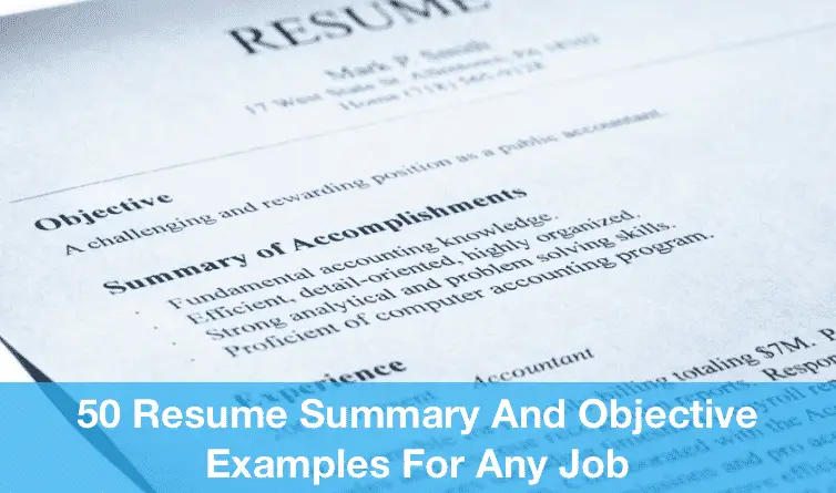 50 Resume Summary And Objective Examples For Any Job 50 Resume Summary And Objective Examples For Any Job